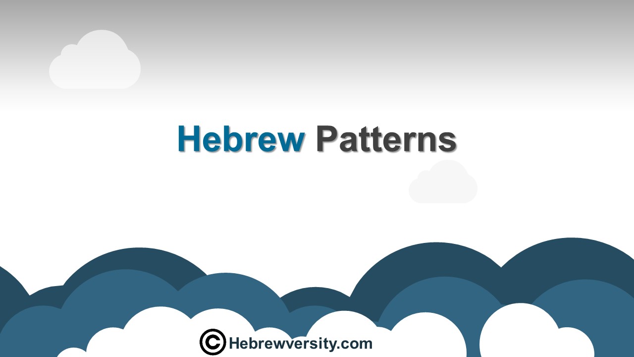 Hebrew Patterns - hebrewversity